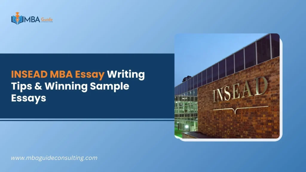 INSEAD MBA Essay Writing Tips & Winning Sample Essays - MBA Guide ...
